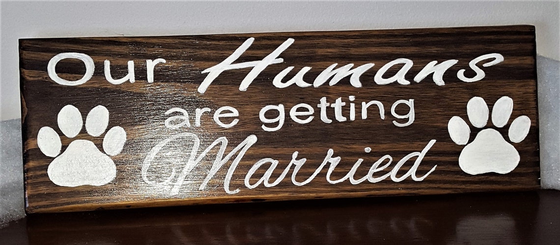 Wedding Signs Our Humans Are Getting Married Sign Animal | Etsy