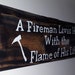A Fireman Lives Here With the Flame of His Live-rustic Sign-wooden Sign ...