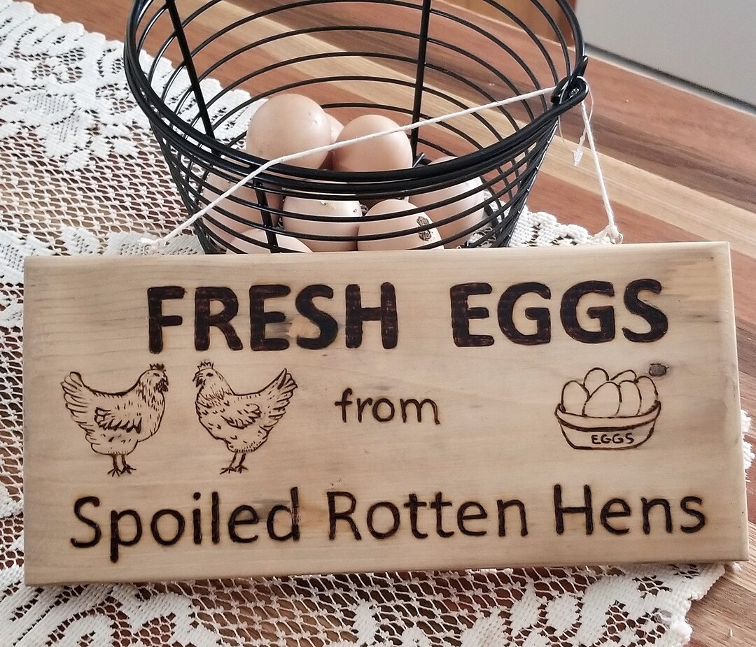 Handmade Sign That Says 'fresh Eggs From Spoiled Rotten Hens", Rustic ...