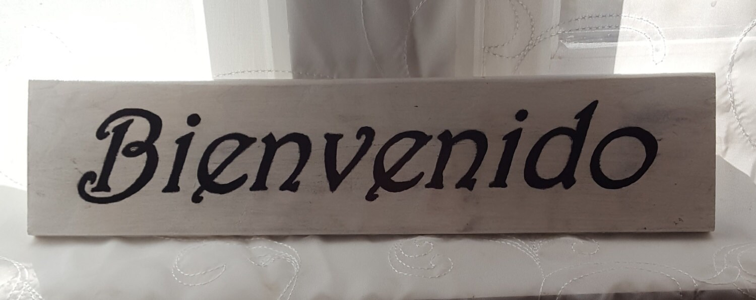Bienvenido - Spanish Sayings and Quotes - Spanish Signs - Welcome Signs ...