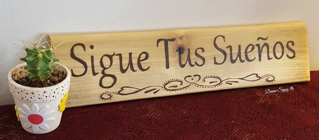 Spanish Home Decor- Spanish Sign That Says "sigue Tus Suenos"-spanish ...