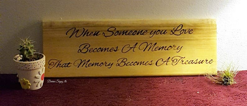 When Someone You Love Becomes a Memory, That Memory Becomes a Treasure ...
