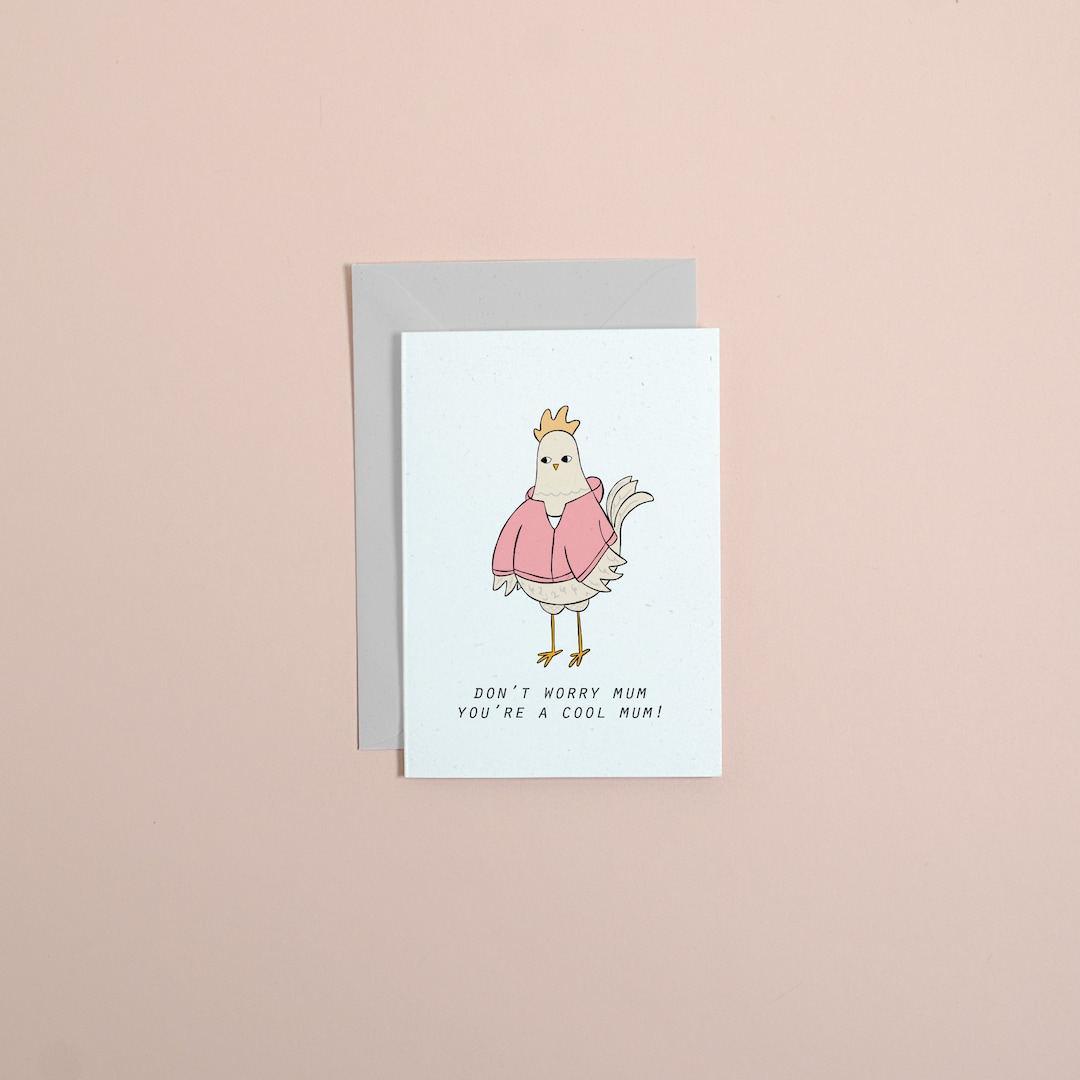 Don't Worry Mum, You're a Cool Mum, Mother's Day Card, Mean Girls ...