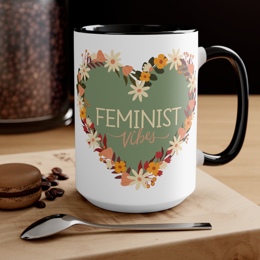 Feminist Vibes Mug | Feminism Coffee Cup | Social Justice & Women's ...