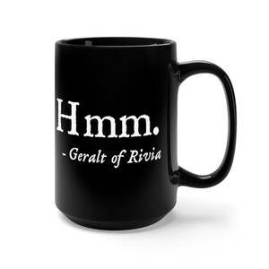 Witcher Coffee Mug Geralt of Rivia Quote Large 15oz Black - Etsy