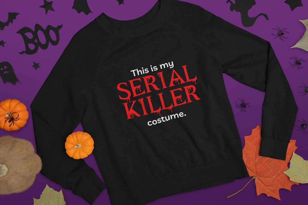 Serial Killer Costume | Halloween Sweater | Crew Neck Sweatshirt | Lazy ...