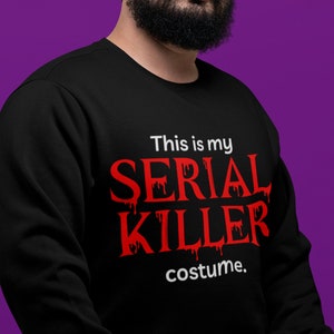 Serial Killer Costume | Halloween Sweater | Crew Neck Sweatshirt | Lazy ...
