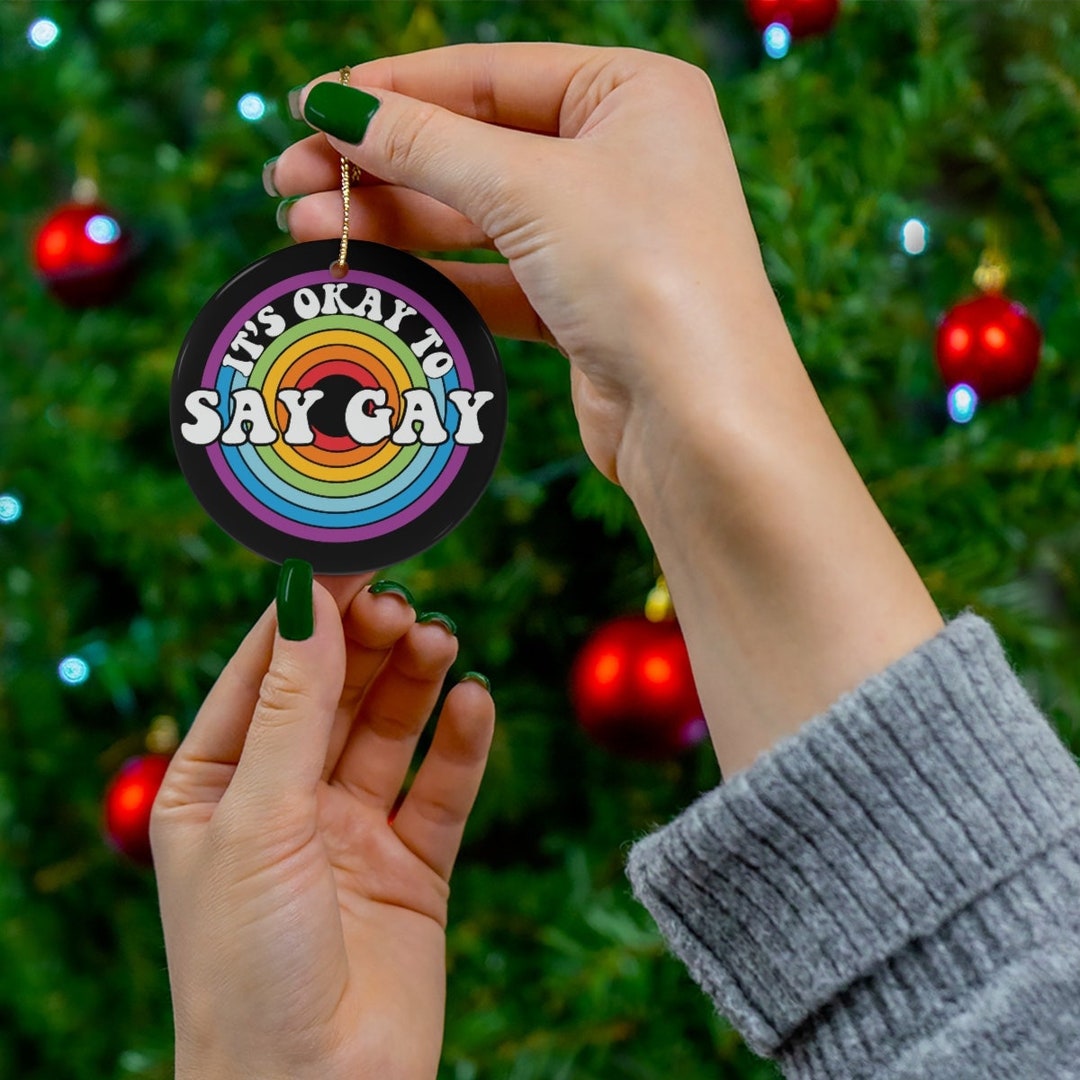 Say Gay Christmas Ornament | LGBTQ Ornament | Rainbow Christmas Decor ...