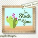 Cactus Love Printable, I'm Stuck on You Print, Cactus Print, Cactus ...