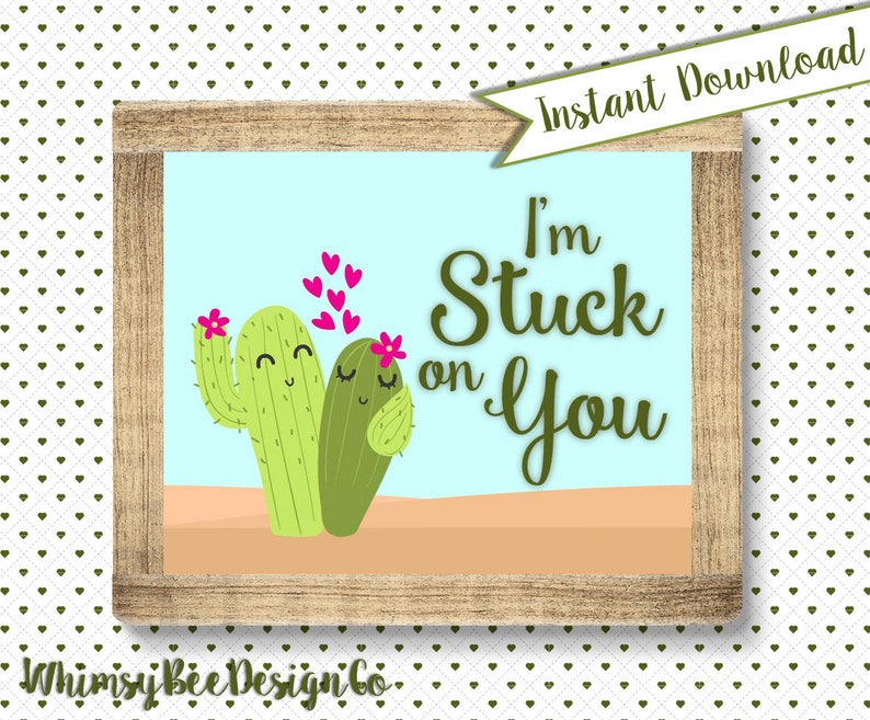 Cactus Love Printable I'm Stuck on You Print Cactus - Etsy