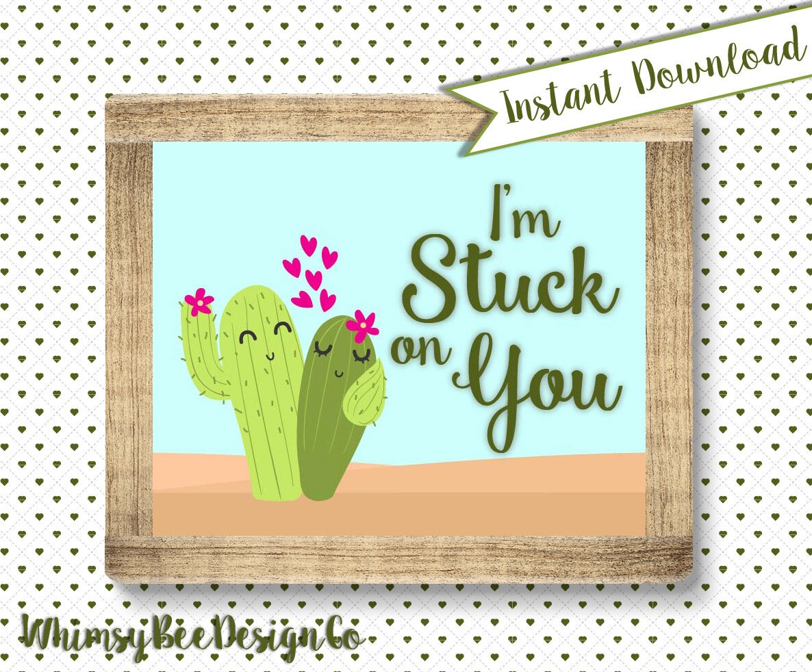 Cactus Love Printable I'm Stuck on You Print Cactus - Etsy