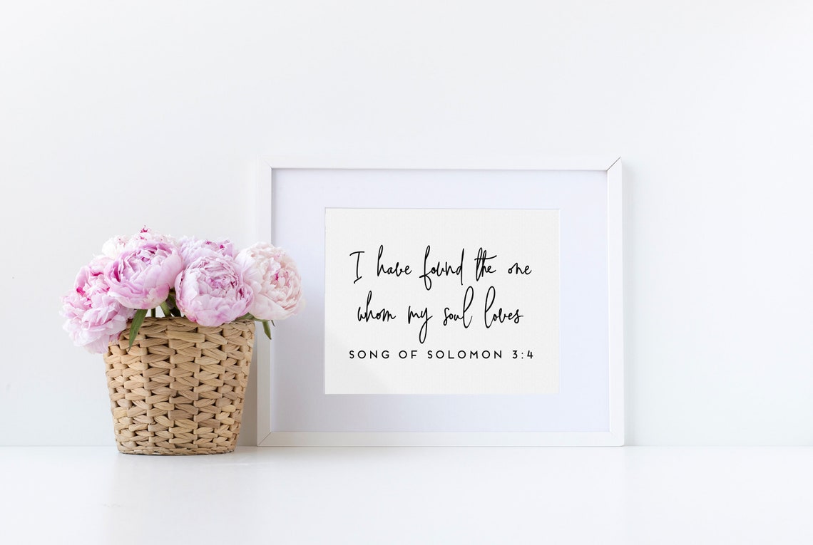 I Have Found the One Whom My Soul Loves Song of Solomon 3:4 - Etsy