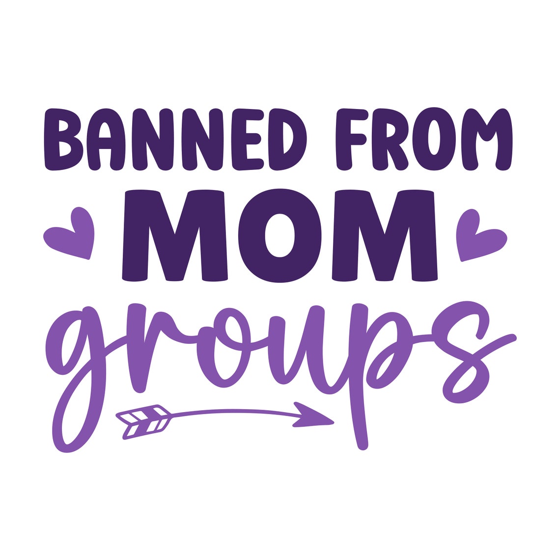 Banned From Mom Groups Png Mom Png Sarcastic Mom Png Funny Mom Png