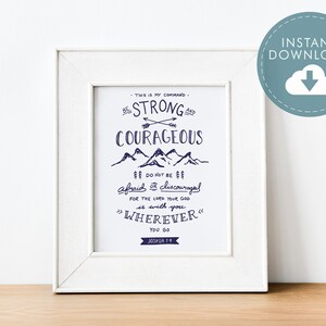 Christian Art Print Downloads | Be Strong and Courageous - Joshua 1:9 ...