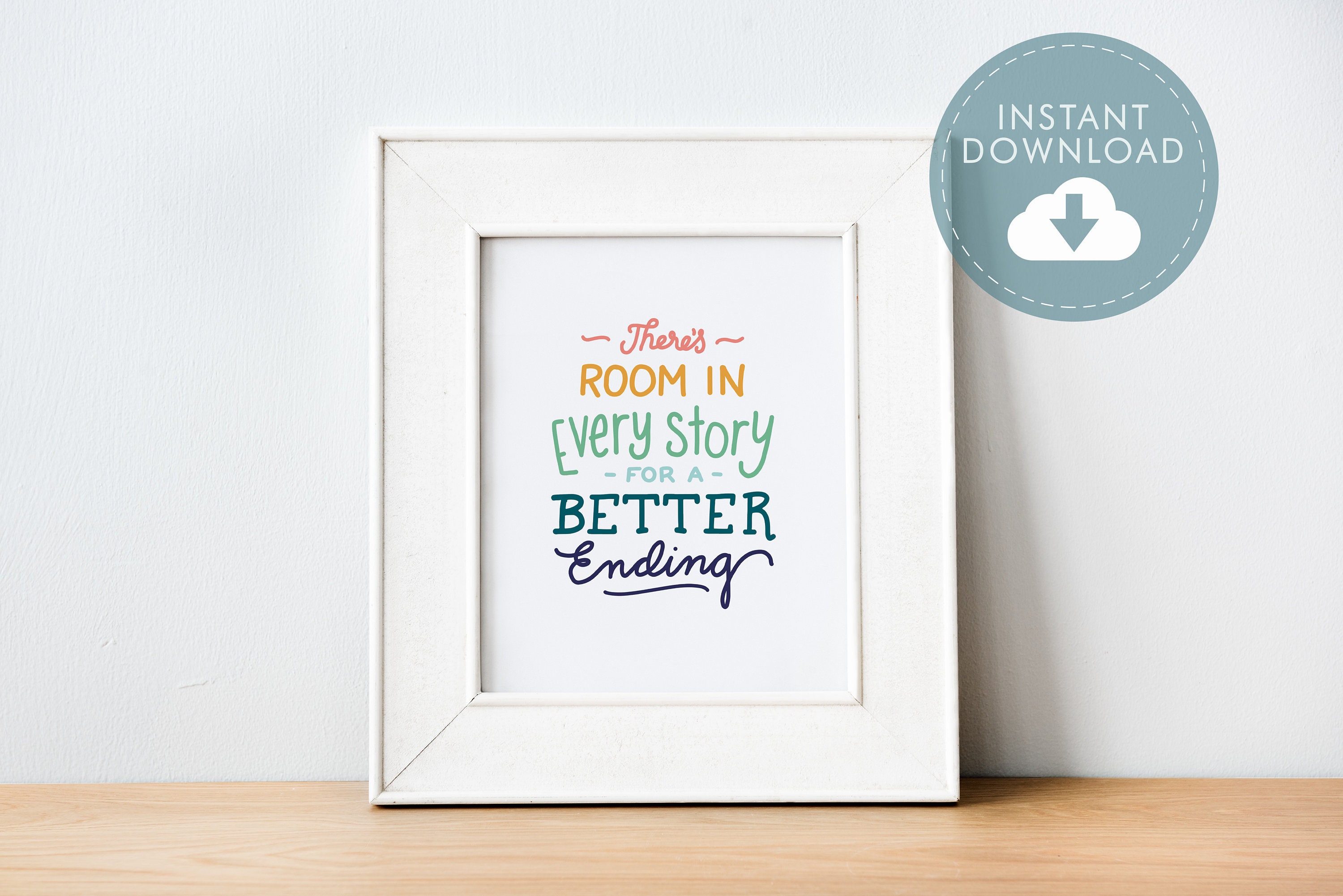 There's Room in Every Story for a Better Ending // Art Print ...