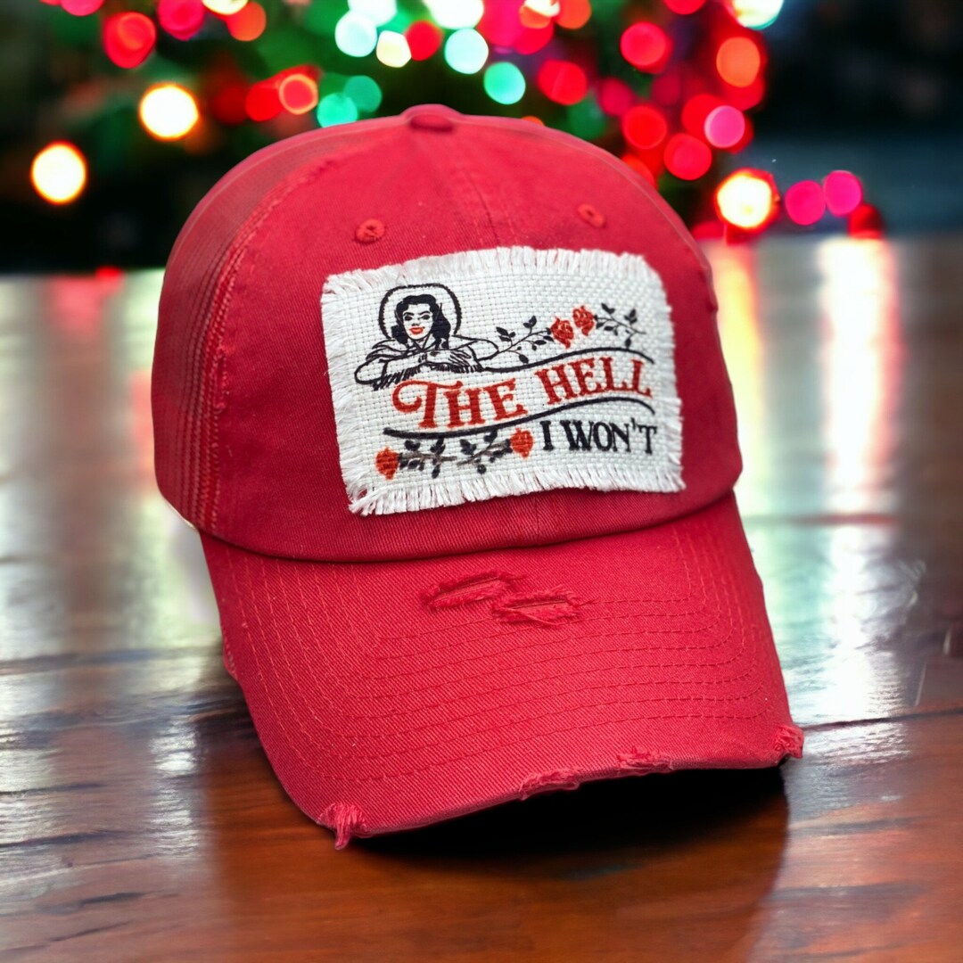 The Hell I Wont Patch Hat Sassy Hat Choose Your Hat Color - Etsy