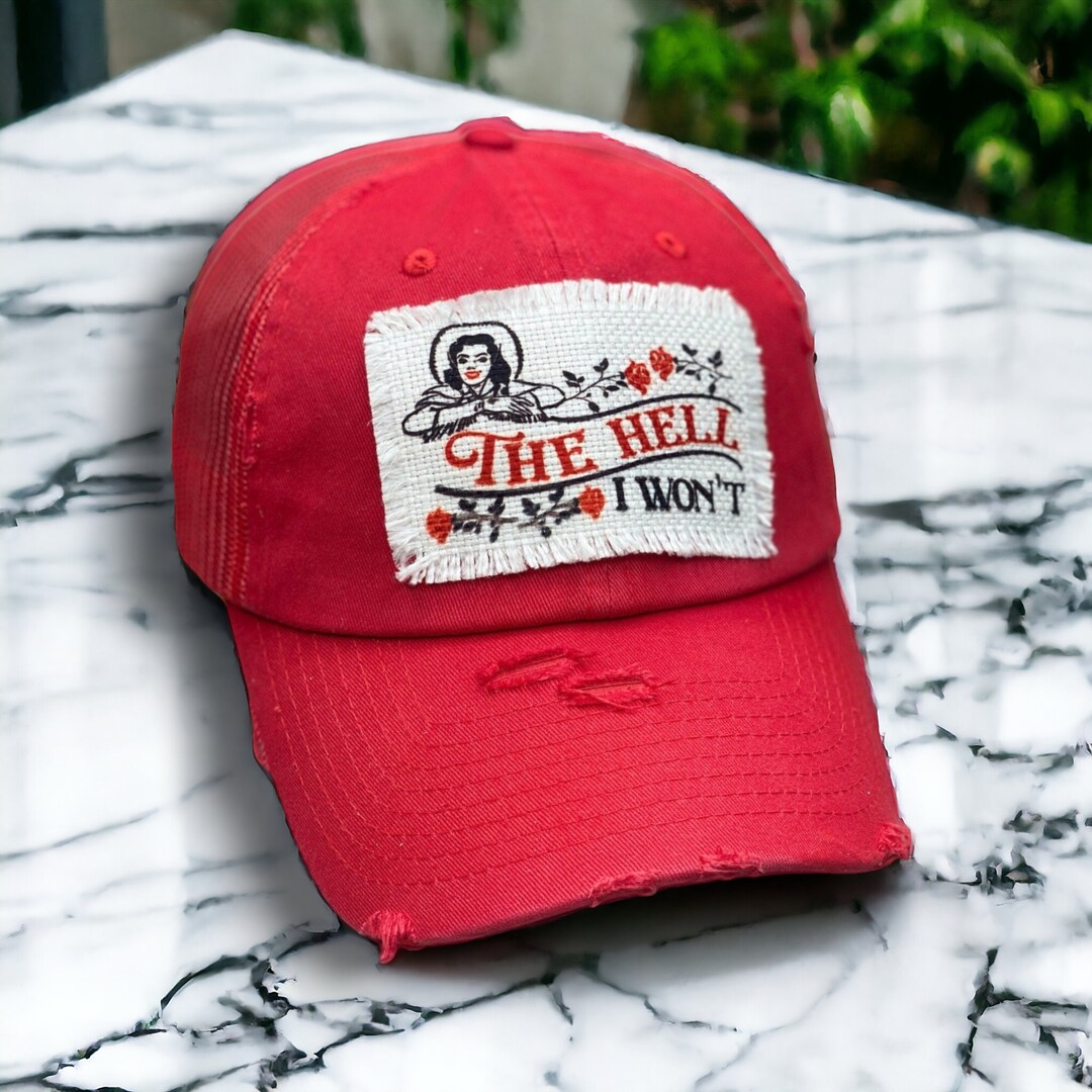 The Hell I Wont Patch Hat Sassy Hat Choose Your Hat Color Mesh Trucker Hat Etsy