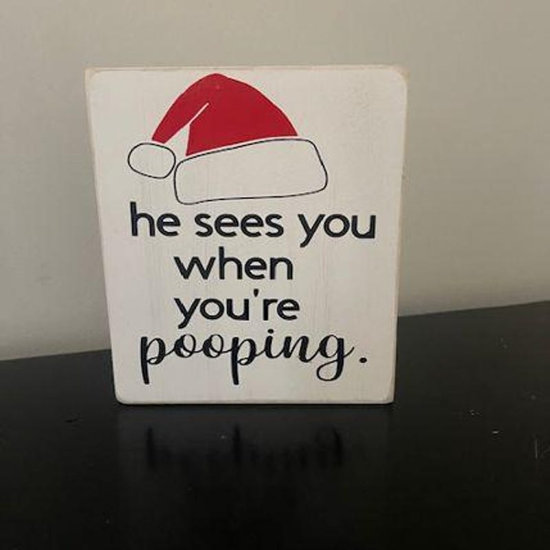 He Sees You When You're Pooping Signs - Etsy