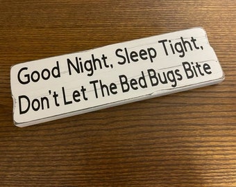 Good Night, Sleep Tight, Don't Let the Bed Bugs Bite 4 X 12 Primitive ...