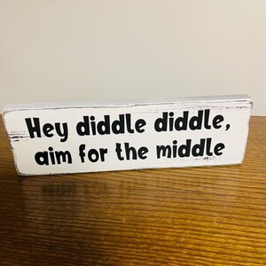 Bathroom Sign, Boys Bathroom Sign, Hey Diddle Diddle Aim for the Middle ...