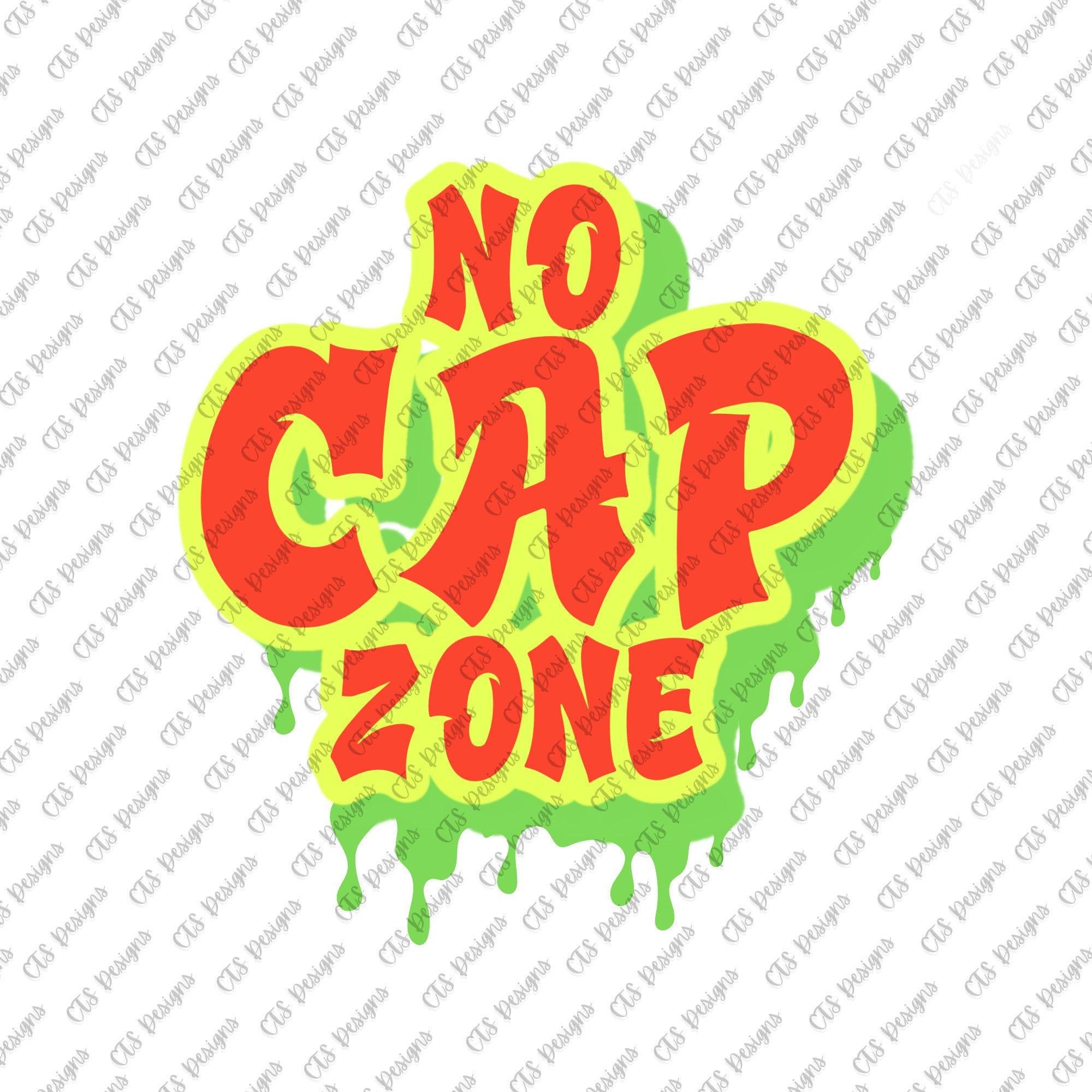 No Cap Zone PNG SVG | Drippin | No Cap | Cap'n | Cap | Sign | Stop ...
