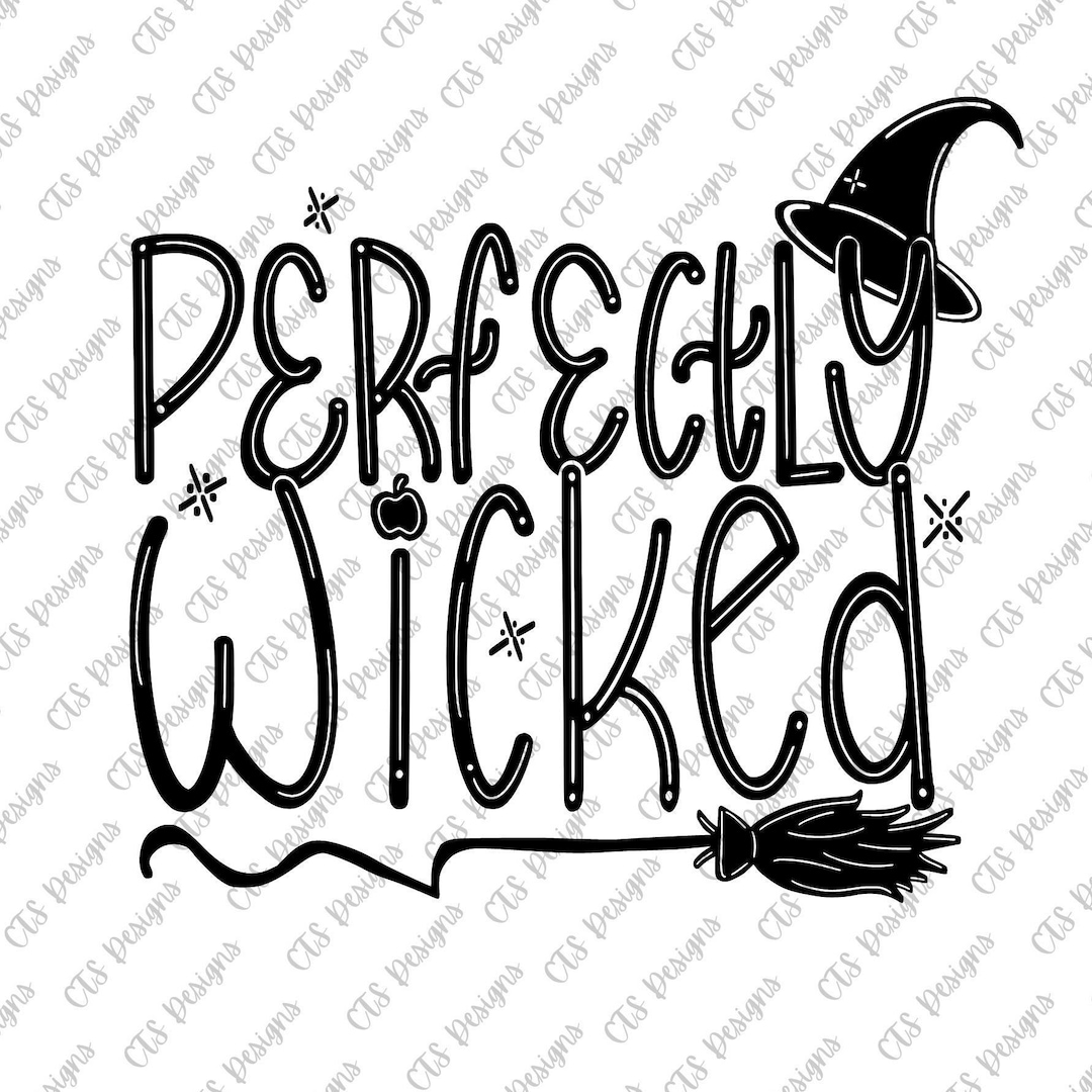 Perfectly Wicked PNG SVG | Handwritten Design | Hand Drawn Design ...