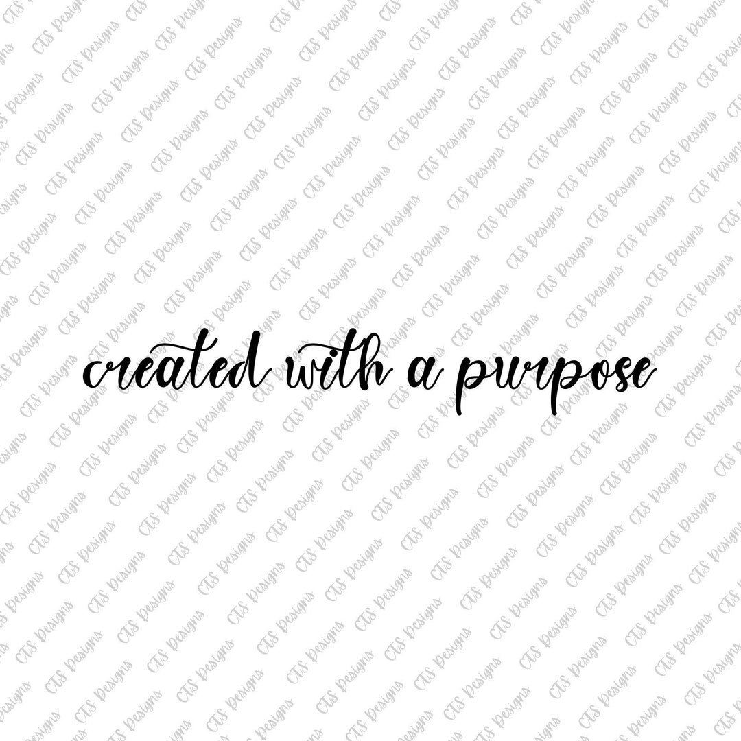 Created With a Purpose PNG SVG | Affirmation Quotes | Phrases and ...