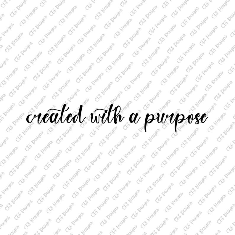 Created With a Purpose PNG SVG | Affirmation Quotes | Phrases and ...