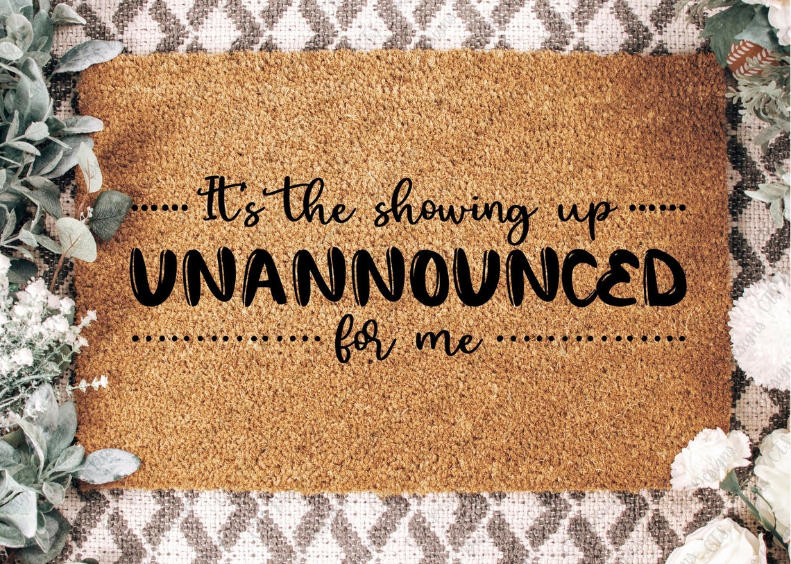 It's the Showing up Unannounced for Me PNG SVG | Welcome Design | Door ...