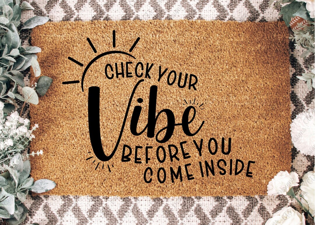 Check Your Vibe Before You Come Inside PNG SVG | Welcome Design | Door ...