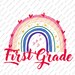 First Grade Rainbow PNG First Grade Back to School Back to School Shirt ...