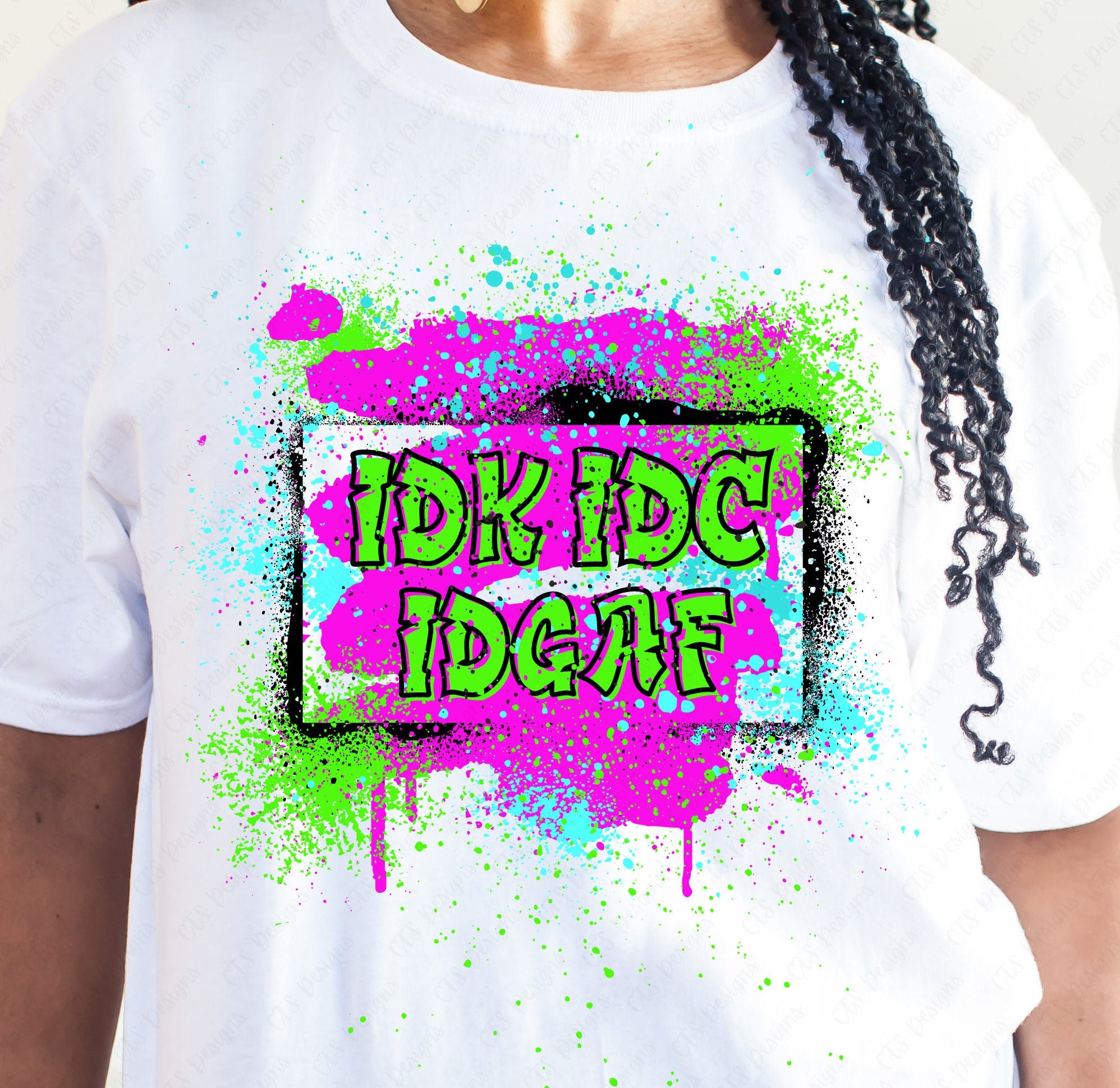 IDC IDK IDGAF Png | Idk | Idk | Graffiti | Graffiti Design | Spray ...