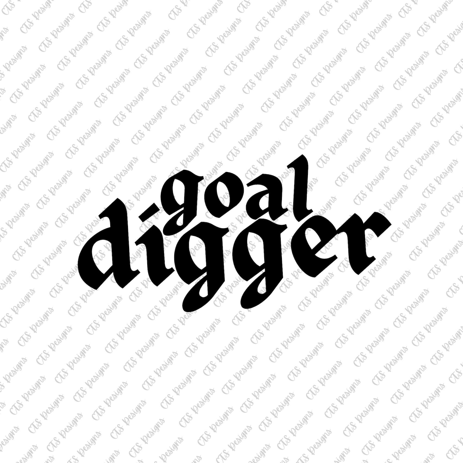 Goal Digger PNG SVG | Affirmation Quotes | Phrases and Sayings | Goal ...
