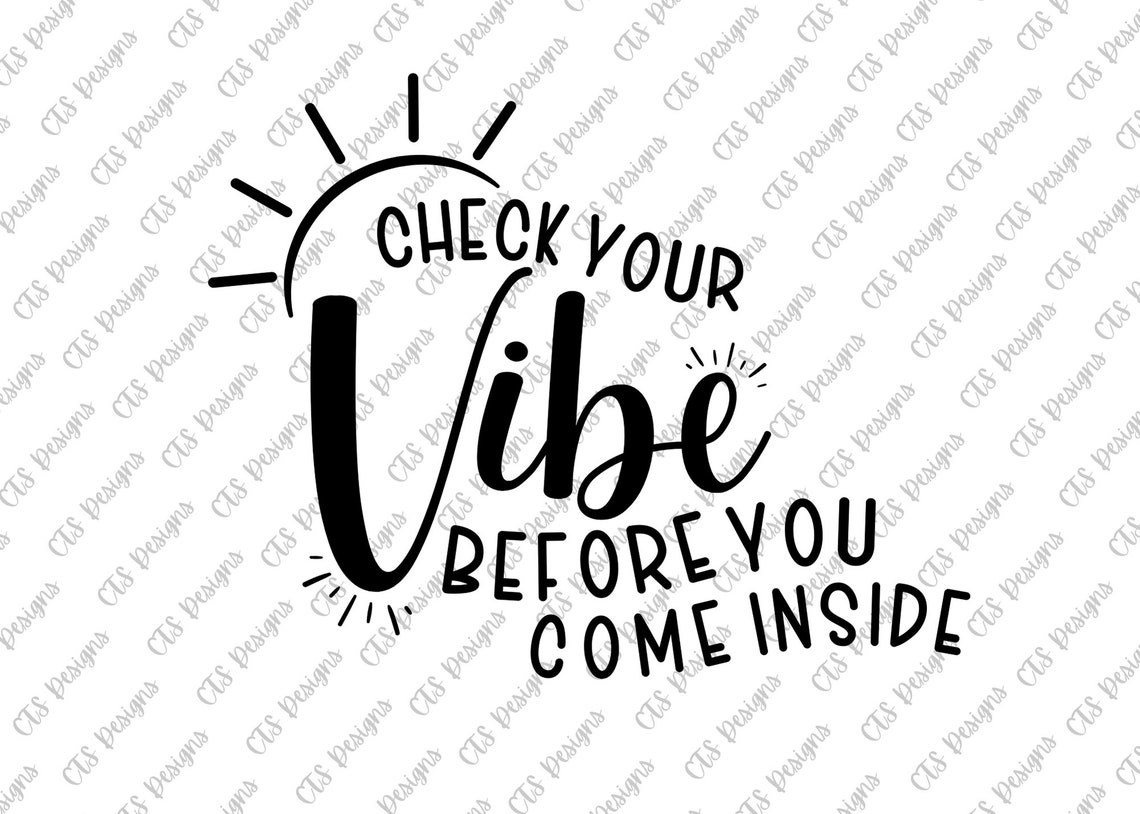Check Your Vibe Before You Come Inside PNG SVG | Welcome Design | Door ...