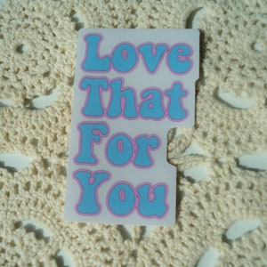 Love That for You Sticker | 2” X 3” Schitts Creek Inspired , Tumbler ...