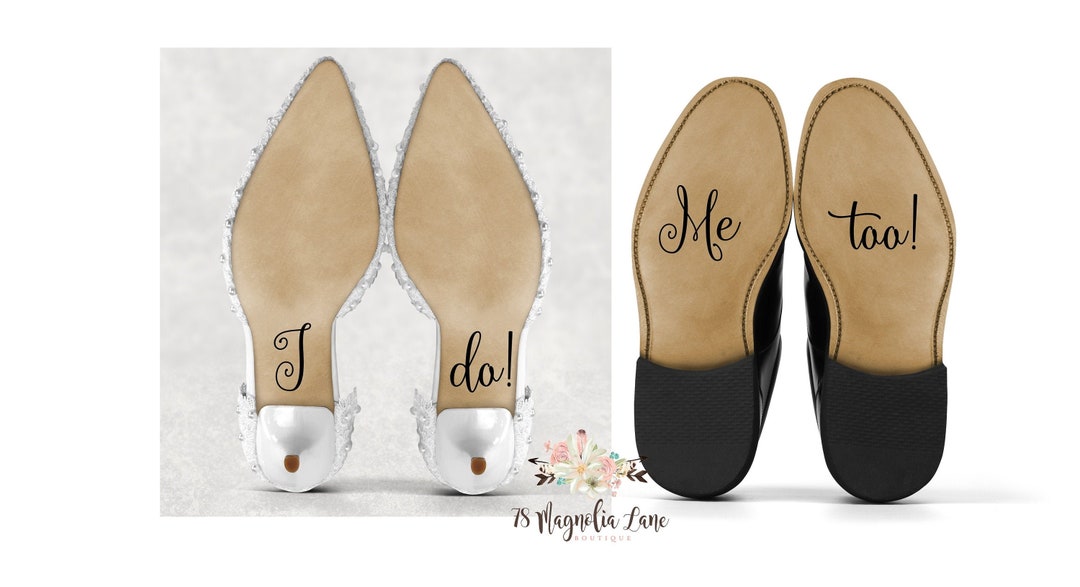 I Do Wedding Shoe Decal Bride and Groom/ I Do and Me Too Shoe Decal ...