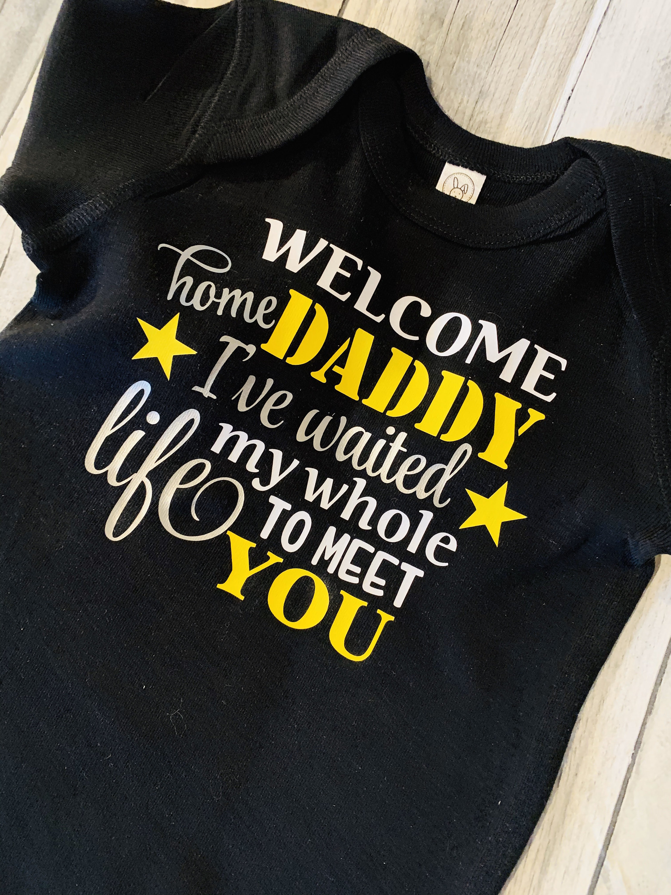 Welcome Home Daddy Ive Waited My Whole Life To Meet You/ Army | Etsy