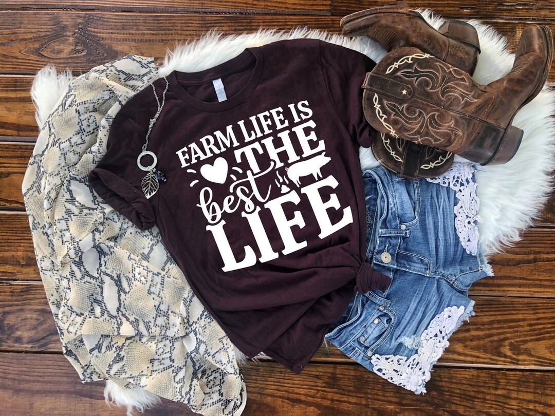 Farm Life is the Best Life/ Farm Life/ Farmer - Etsy