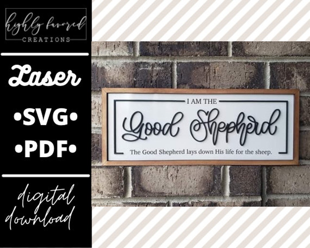 The Good Shepherd Sign SVG - Bible Verse Sign SVG - Laser Ready Cut ...