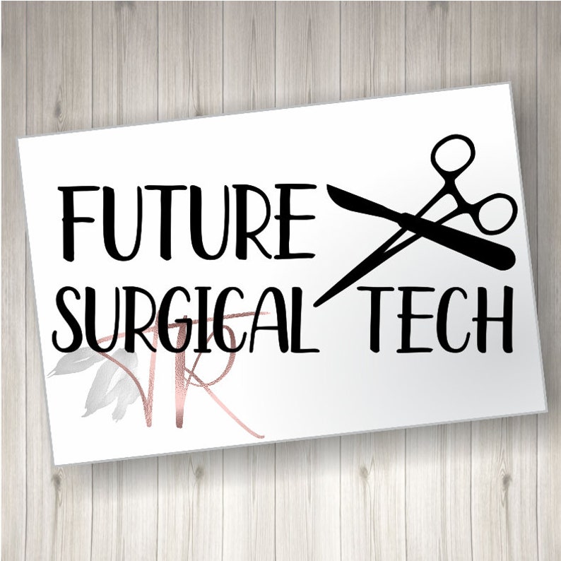 Future Surgical Tech Future Scrub Tech SVG File Surgical | Etsy