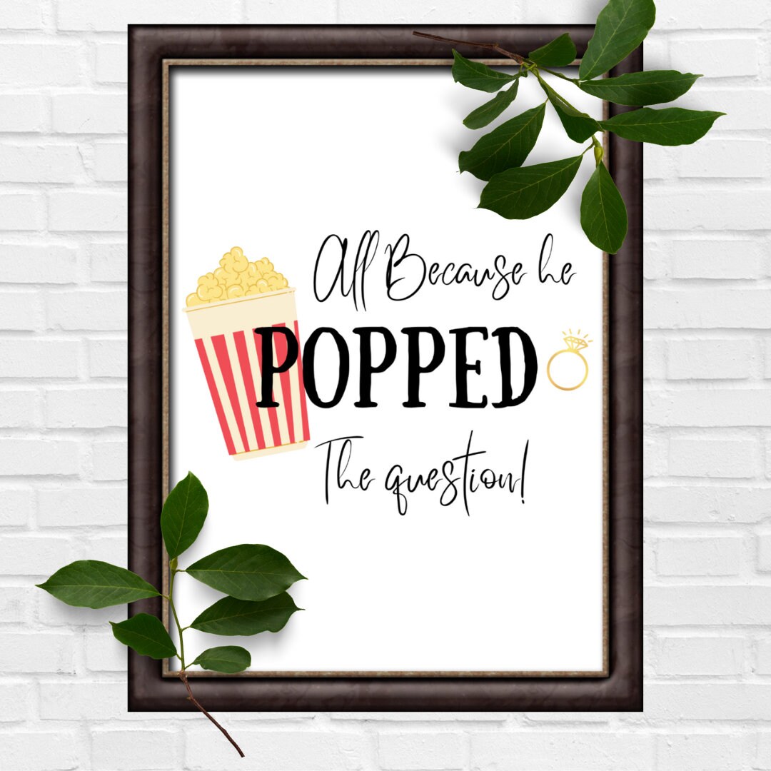 All Because He Popped the Question Popcorn Bar Wedding Sign - Etsy