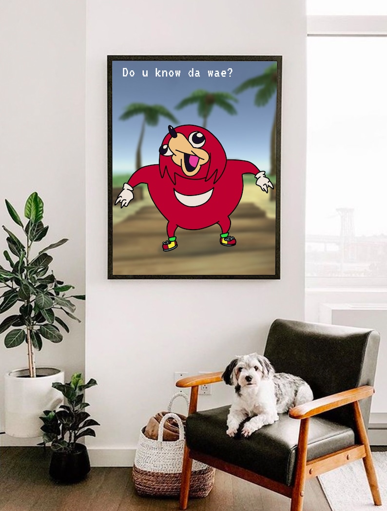 Ugandan Knuckles Meme Art - Do You Know Da Wae? - Do U Kno De Wey - Do ...