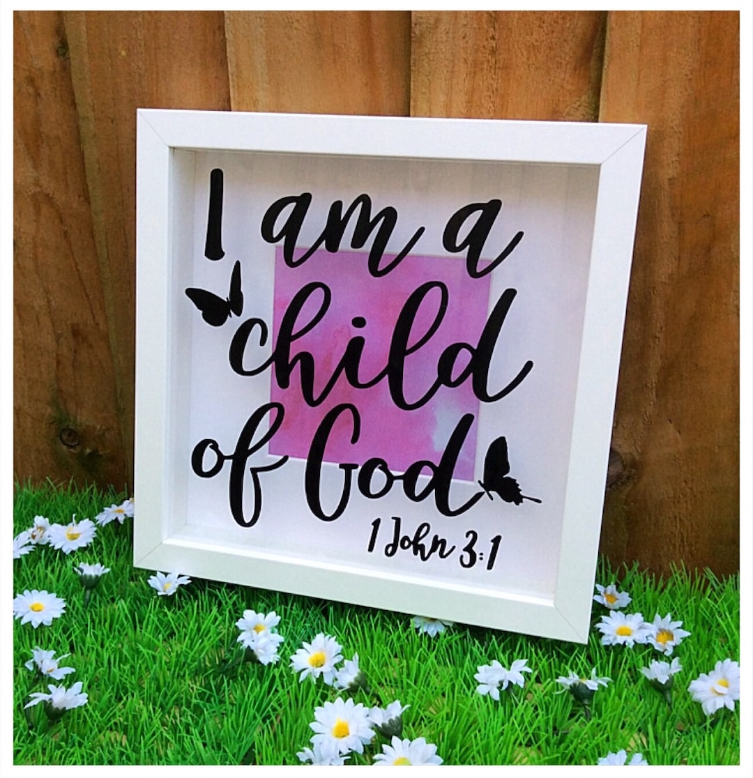 Bible Verse Scripture Frame, I Am A Child of God, 1 John 31 - Etsy