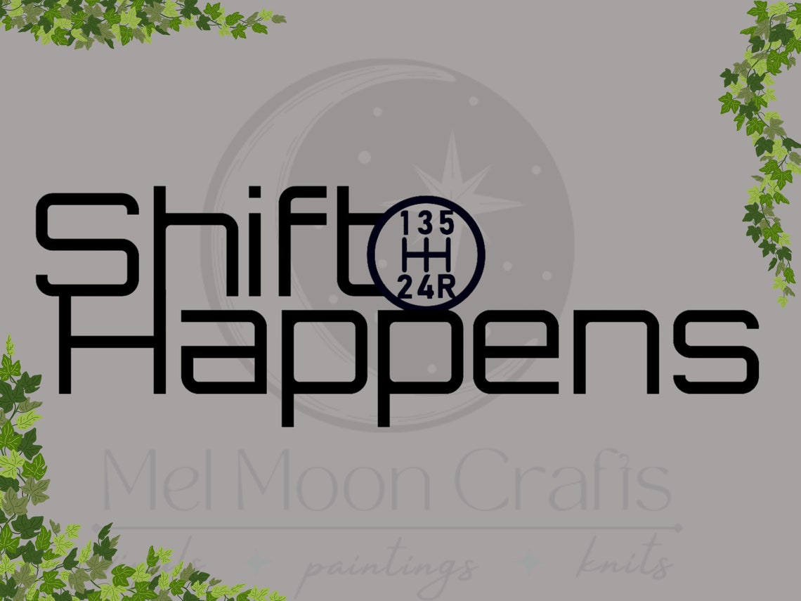 Shift Happens 5 Speed Vinyl Decal for Cars, Trucks, Water Bottles ...