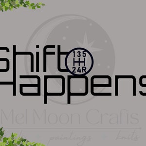 Shift Happens 5 Speed Vinyl Decal for Cars, Trucks, Water Bottles ...