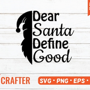 Dear Santa Define Good SVG Bundle. Eps, Png, Cut File for Cricut ...