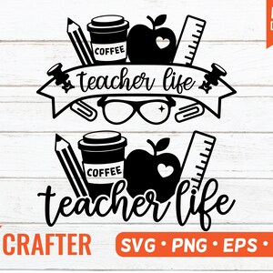 Teacher Life SVG / Cut File / Cricut / Silhouette / DXF File / Teacher ...