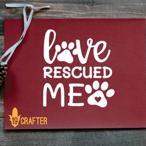 Love Rescued Me Svg Dxf Png Eps for Cut File, Mug Tshirt, Cutting ...