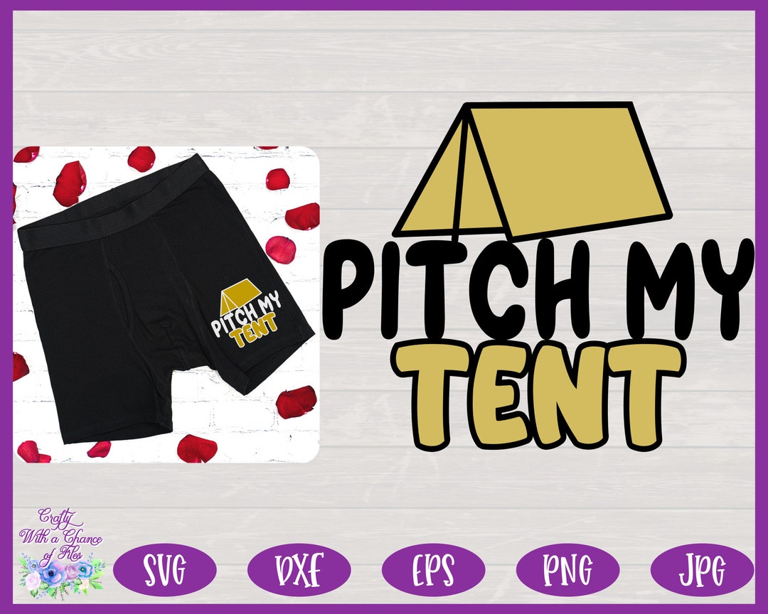 Pitch My Tent, Funny Boxers SVG, Naughty Valentine SVG, Mens Underwear ...