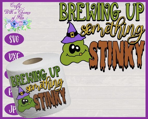 Halloween Toilet Paper SVG Brewing Something Stinky SVG - Etsy